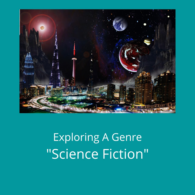 Exploring A Genre-What is Science Fiction?