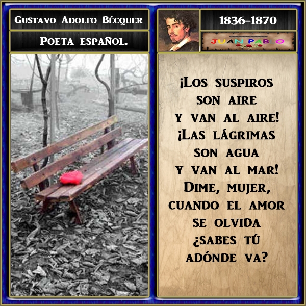 FRASES ILUSTRADAS Y AUTOR: FRASES ILUSTRADAS (Gustavo Adolfo Bécquer)