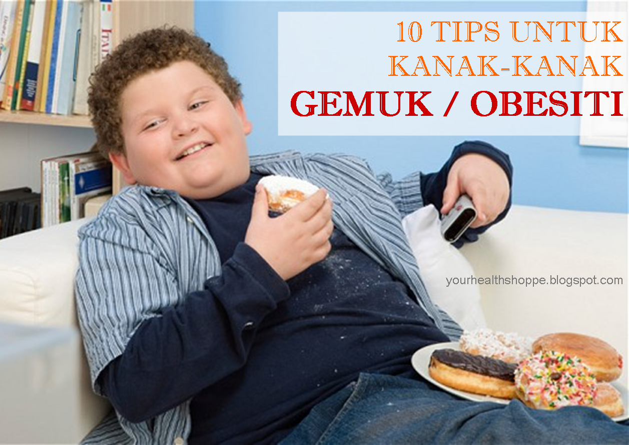 A WAHMpire's Diary: 10 TIPS MUDAH UNTUK BANTU KANAK-KANAK GEMUK/OBESITI