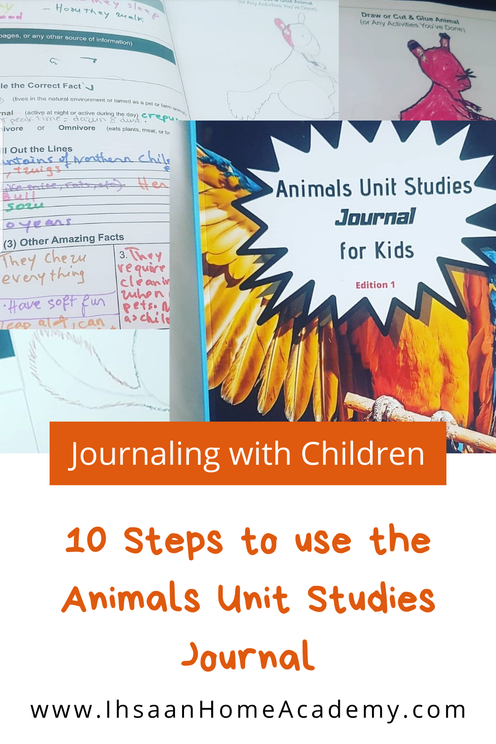 10 Steps to use the Animals Unit Studies Journal ~ Ihsaan Home Academy