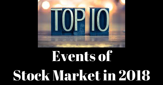 Stock Market Flashback 2018 Top 10 Events Of Share Market stock-market-flashback-2018-top-10-events-of-share-market