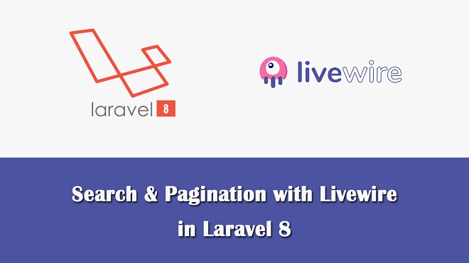 Laravel 8 Search with Pagination using Livewire | Webslesson