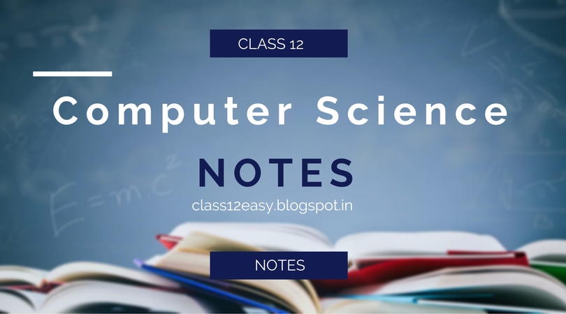 Computer Science Class 12 Class 12 Easy