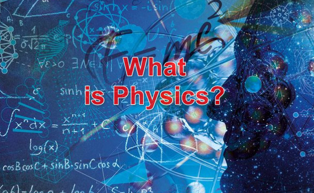 What is Physics?