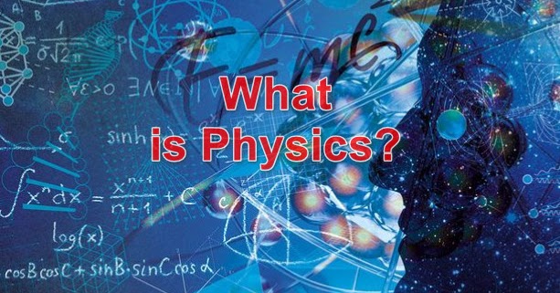 What is Physics?