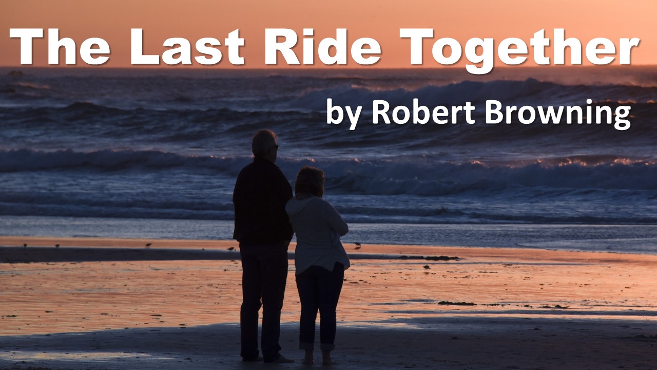 The Last Ride Together by Robert Browning (Text, Summary & Analysis)