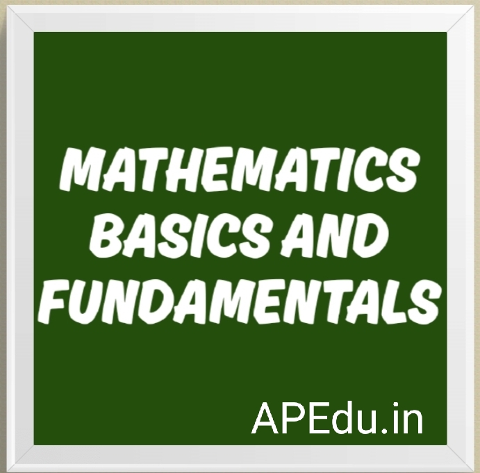 MATHEMATICS BASICS AND FUNDAMENTALS APEdu MATHEMATICS BASICS AND FUNDAMENTALS APEdu