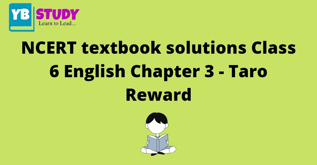 Class 6 English Chapter 3 Taro S Reward YB Study class-6-english-chapter-3-taro-s-reward-yb-study