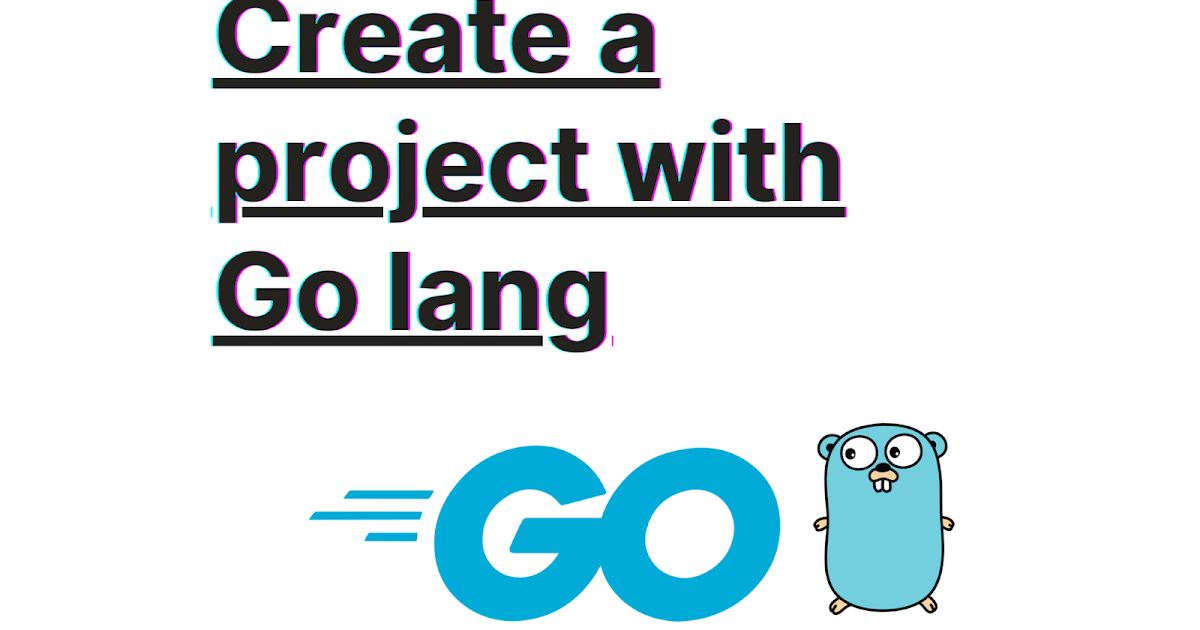 Creating a project with Golang