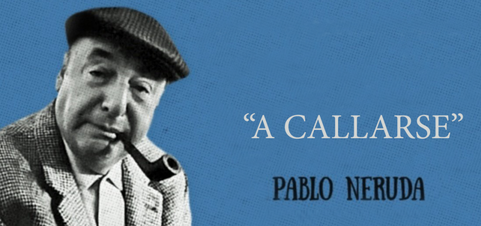 fonocopiando: A callarse Pablo Neruda