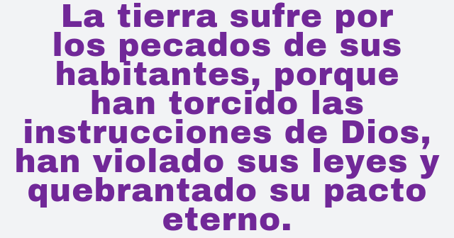 Isaías 24:5 - Versículos Bíblicos