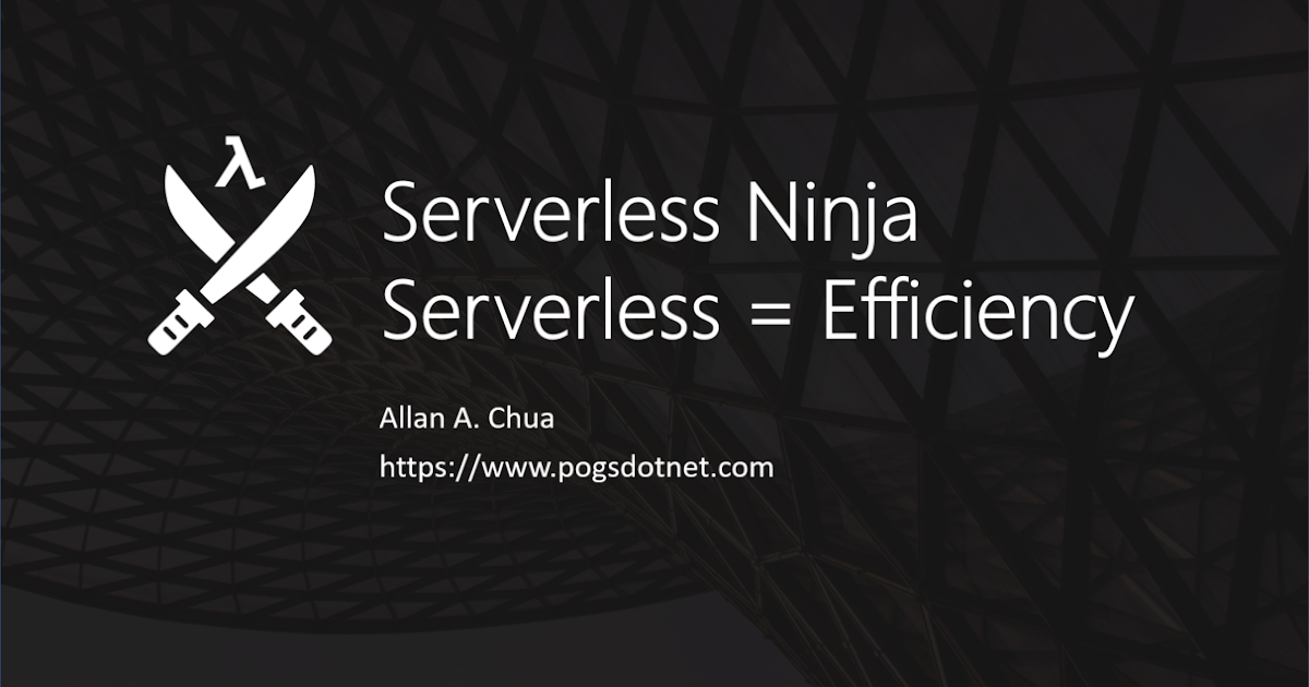 Serverless Ninja: Serverless = Efficiency
