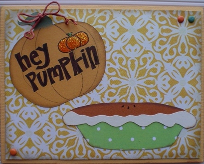 Carol's Creations: Hey Pumpkin Pie card