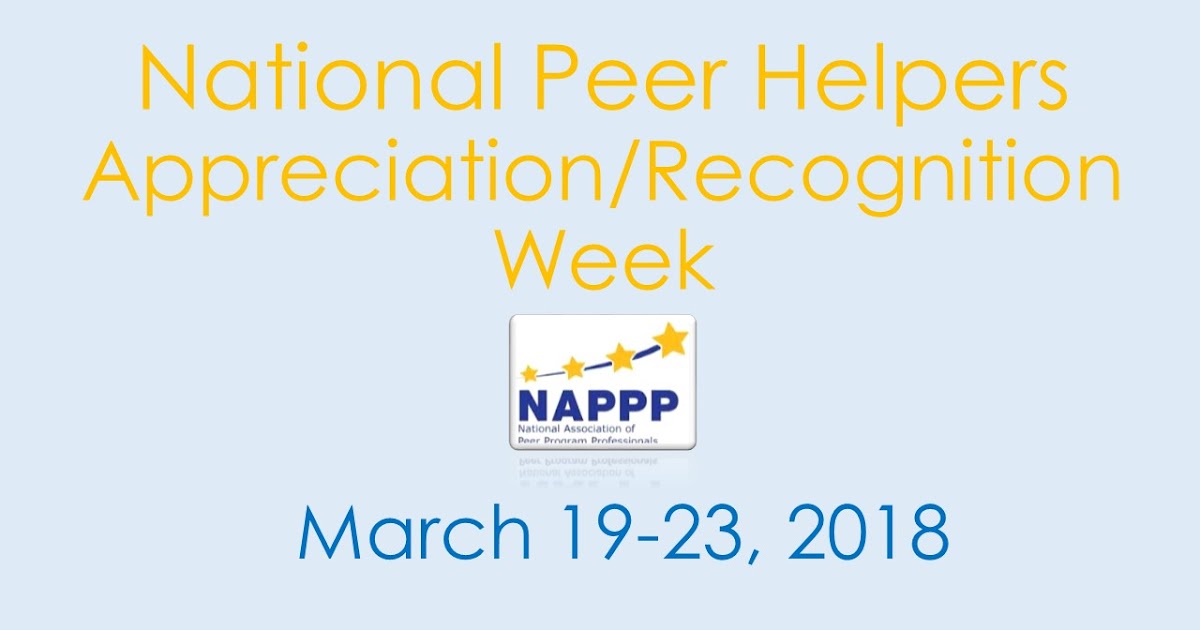 National Peer Helpers Appreciation/Recognition Week: March 19-23, 2018