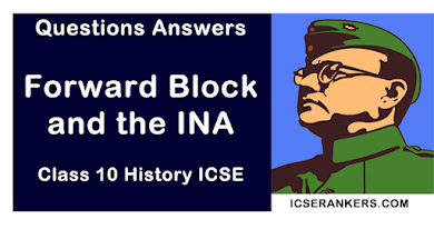 Questions Answers of Forward Bloc and the INA Class 10 History ICSE ...
