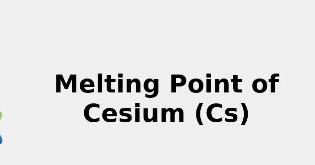 Melting Point of Cesium (Cs) [& Color, Sources, Discovery ... 2022