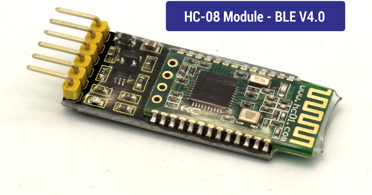 Hc 08 Module Bluetooth Low Energy V40 Robotics University