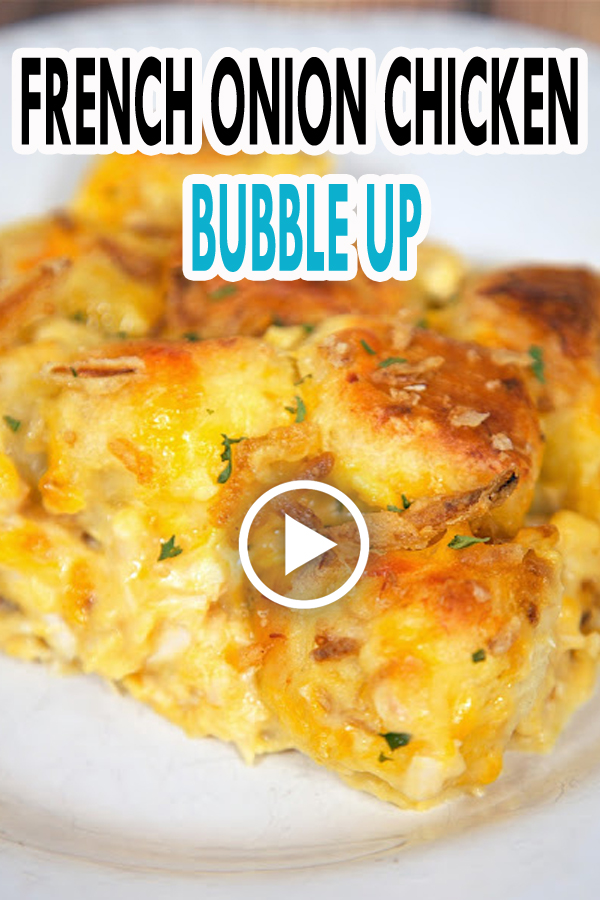 FRENCH ONION CHICKEN BUBBLE UP