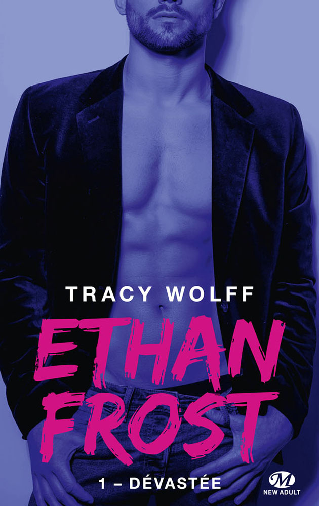 Lecture En Famille: #45 Série «Ethan Frost» Tome 1- DÉVASTEE : De Tracy Wolff