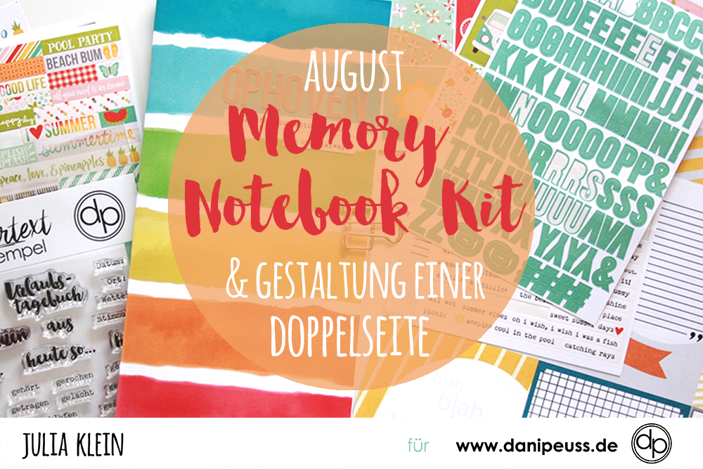 :: danipeuss.de :: BLOG: Sind wir bald da? | August Memory Notebook Kit