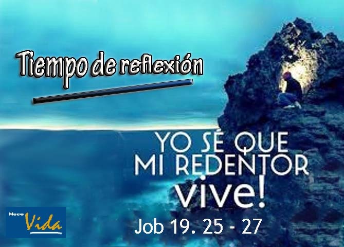 Neco Vida: Tiempo... Job 19. 25a