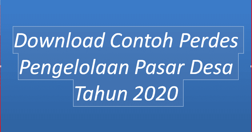 Download Contoh Perdes Pengelolaan Pasar Desa TERBARU - Juragan Desa