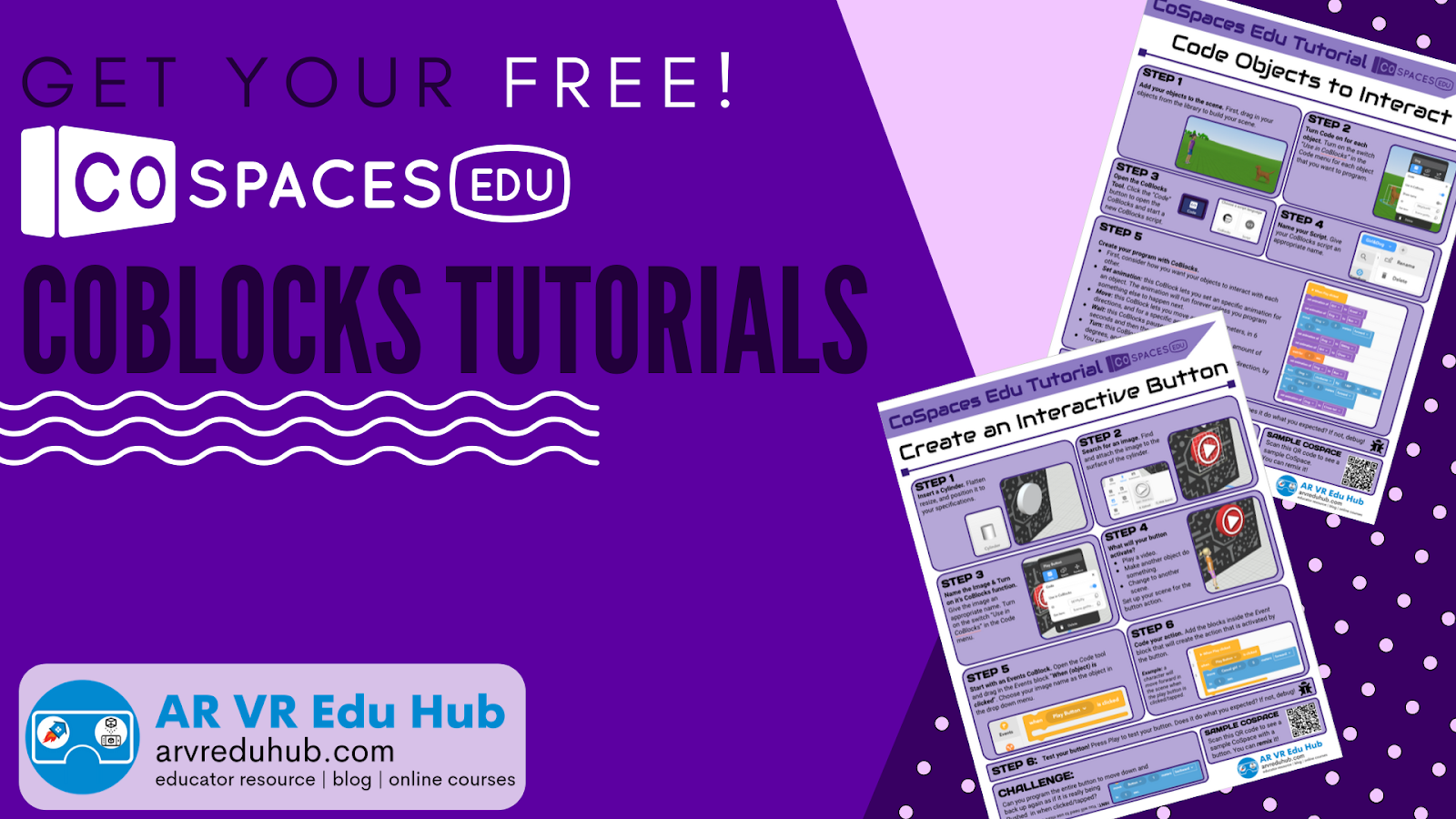 AR VR EDU Hub Blog: Get Your CoSpaces Edu CoBlocks Tutorials!