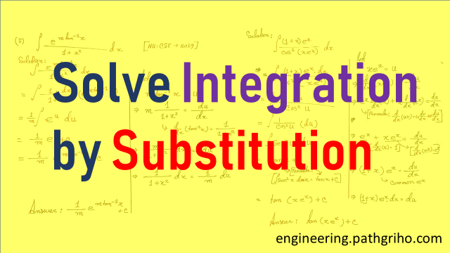 Integration by Substitution Examples with Explanation and PDF