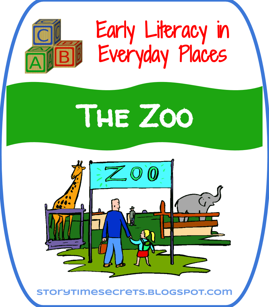 Story Time Secrets: Early Literacy in Everyday Places: The Zoo