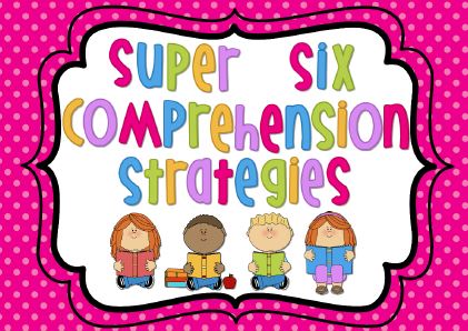 Tales From Miss D: Super Six Comprehension Strategies