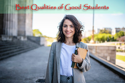 Best Qualities of Good Students | Know How to be