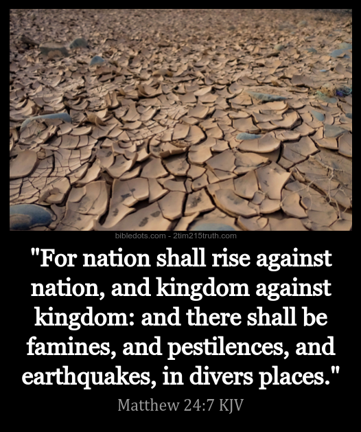2 Timothy 2:15 Truth: Verse of the Day: Matthew 24:7 KJV