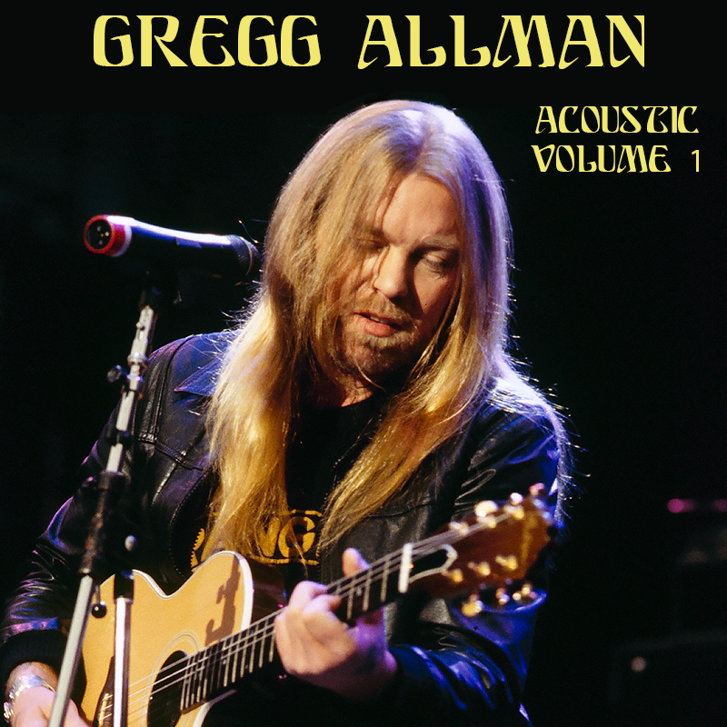 Albums That Should Exist: Gregg Allman - Acoustic, Volume 1 (1972-1974)