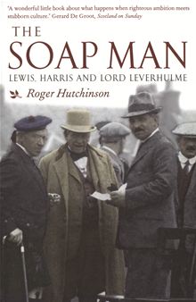 ResoluteReader: Roger Hutchinson - The Soap Man: Lewis, Harris & Lord ...