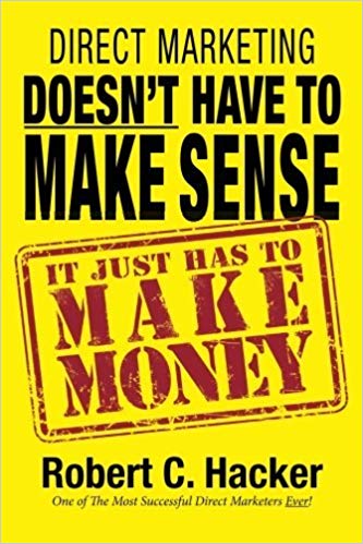 Denny Hatch's Marketing Blog: #84 Bob Hacker: Direct Marketing Wizard