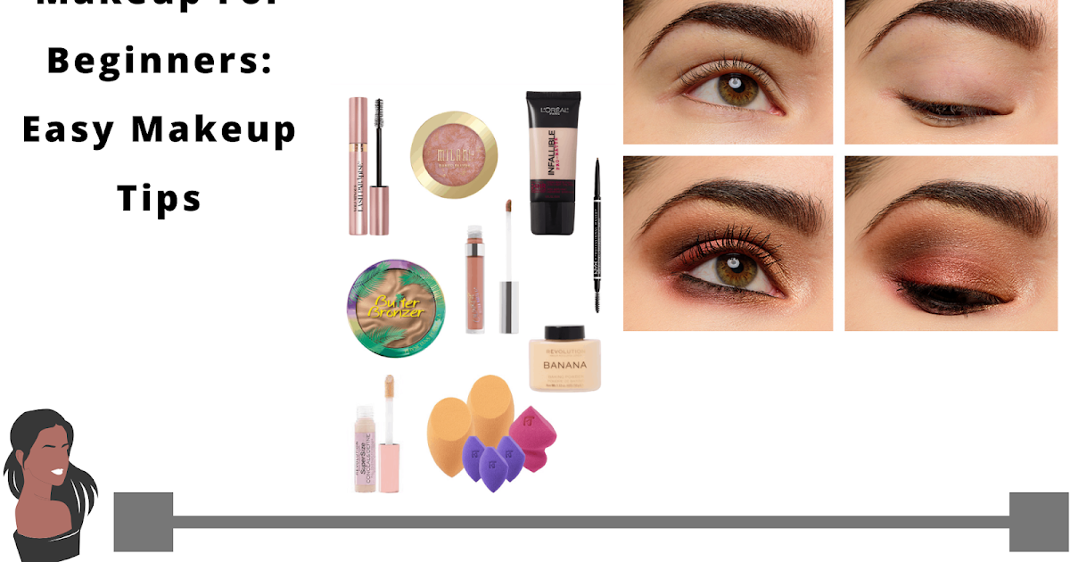 Makeup For Beginners: Easy Makeup Tips