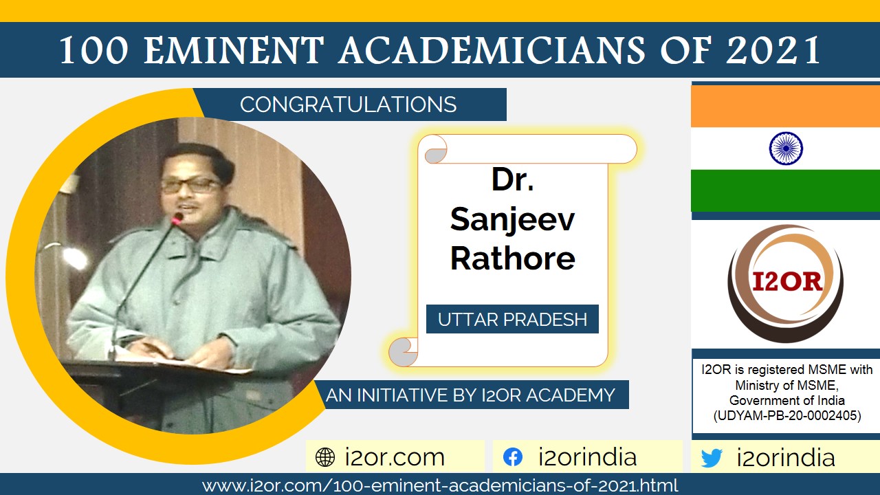 I2OR India: Dr. Sanjeev Rathore (Eminent Academician of 2021)