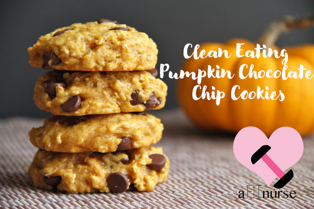 A Fit Nurse: Clean Eating Pumpkin Chocolate Chip Cookies