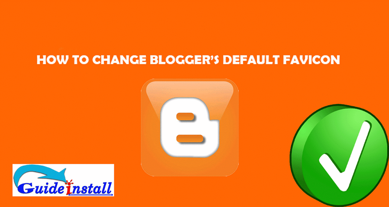 How to Change or Replace your Blogger Default FAVICON with your Own ...