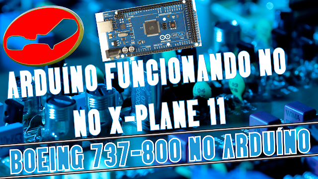 Arduíno funcionando no X-Plane 11 - FSXTRADUZIDO