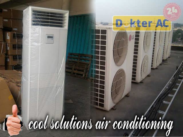 JASA PASANG DAN SERVICE AC STANDING FLOOR CINERE DEPOK | DOKTER AC