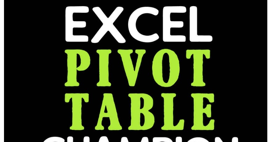 [Free ebook]Pivot Tables Champion: Learn to create Excel Pivot Tables like a Pro to Summarize ...
