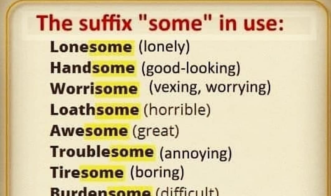 The suffix some in use