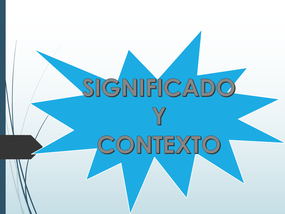 "PRÁCTICAS SOCIALES DEL LENGUAJE": SIGNIFICADO Y CONTEXTO