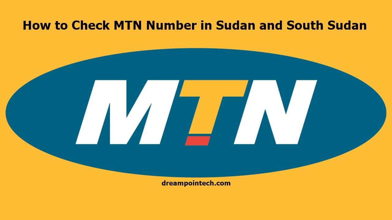 How To Check And Know MTN Number In Sudan And South Sudan how-to-check-and-know-mtn-number-in-sudan-and-south-sudan