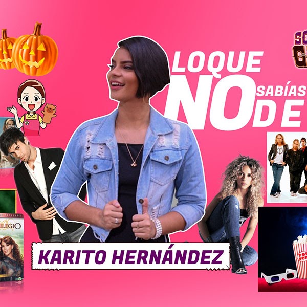 Lo Que No Sabías De: Karito Hernández