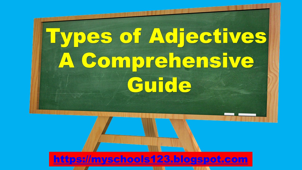 Adjective: Types of Adjectives A Comprehensive Guide | Types of Adjectives - English Grammar ...