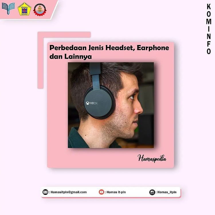 PERBEDAAN JENIS HEADSET, EARPHONE, DAN LAINNYA