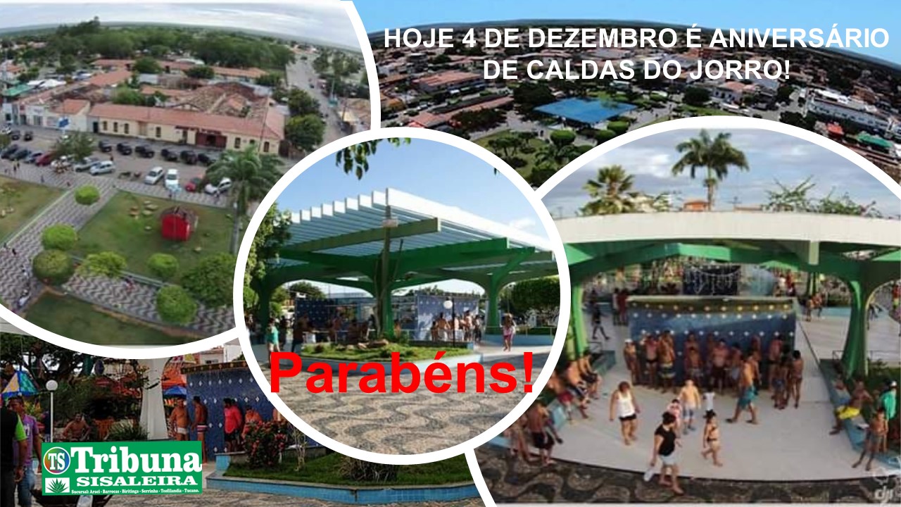 HOJE 4 DE DEZEMBRO É ANIVERSÁRIO DE CALDAS DO JORRO!