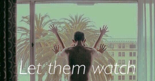 A Journal of Daily Pages: Let them watch...